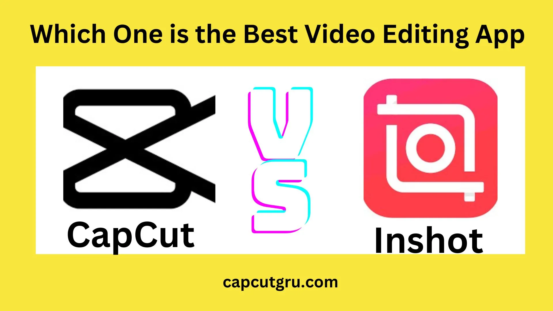 CapCut vs InShot: Best Video Editing Tool in 2025